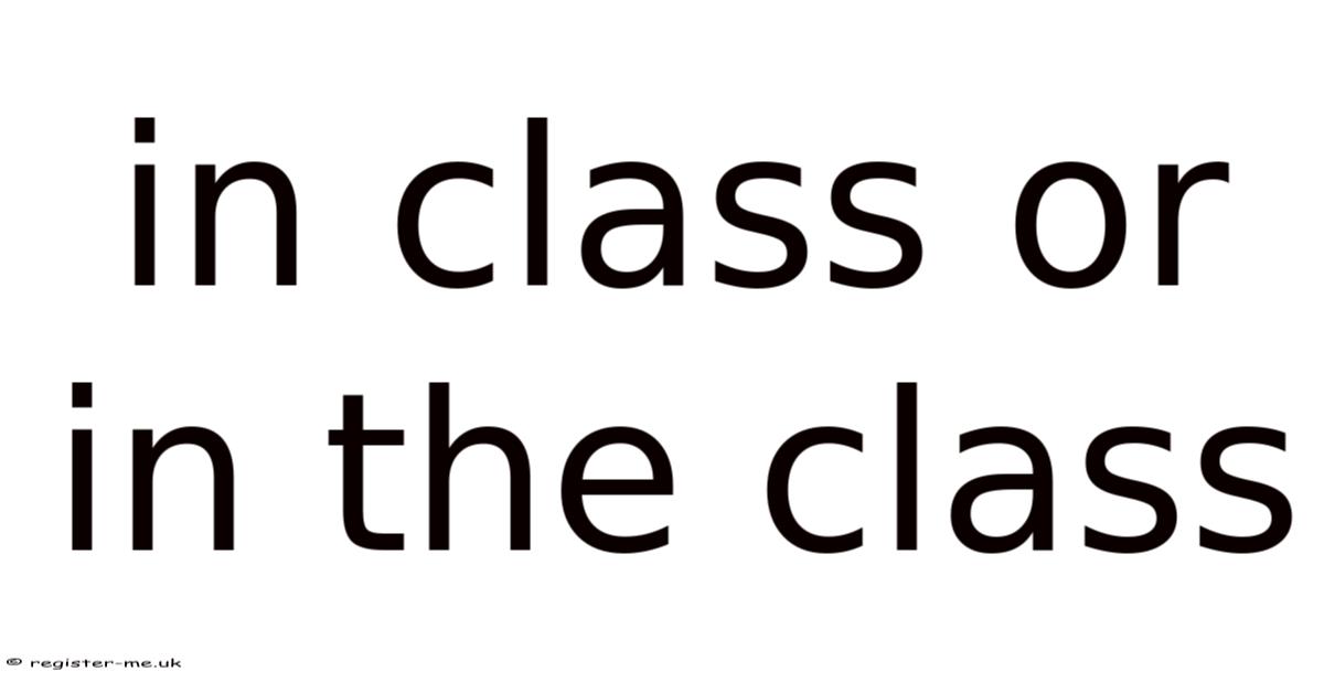 In Class Or In The Class