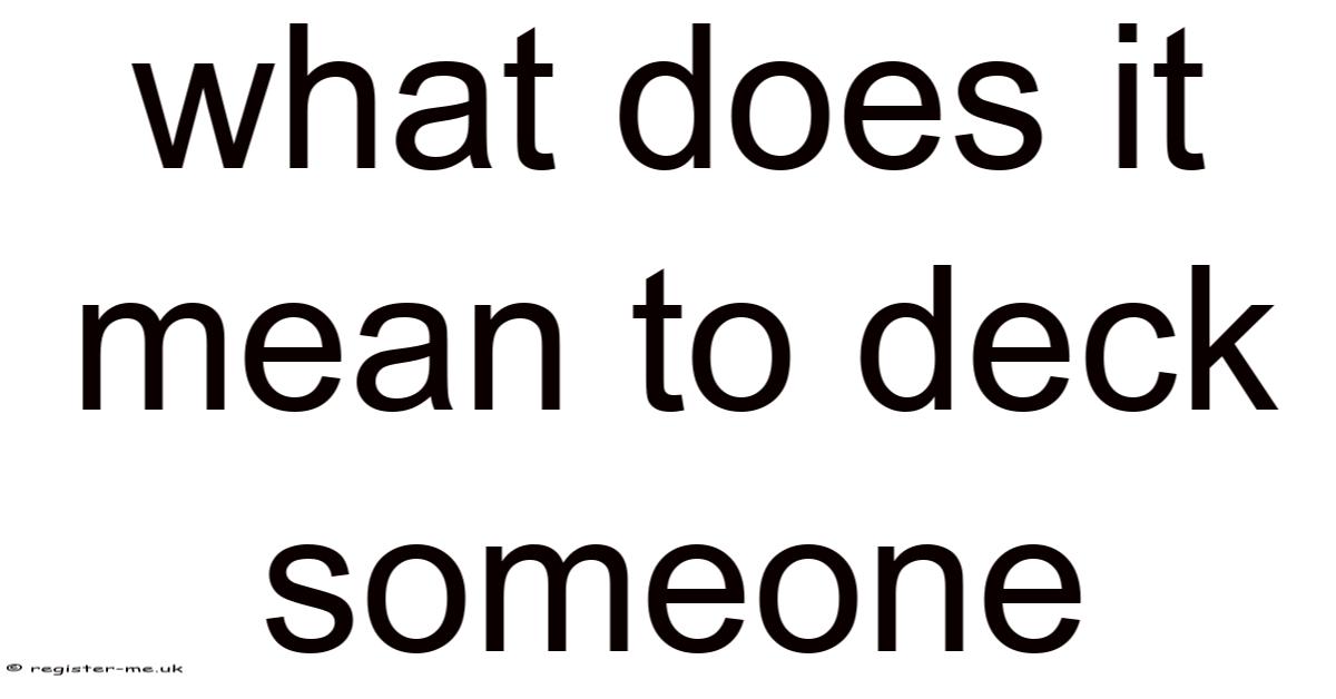 What Does It Mean To Deck Someone